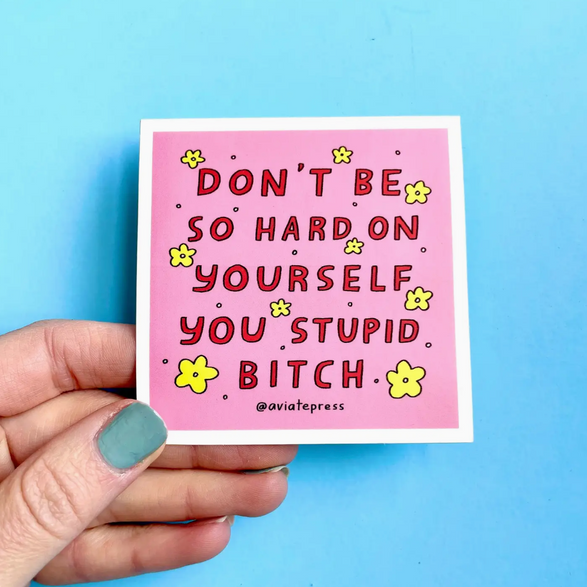Don't Be So Hard Sticker – The Paper + Craft Pantry